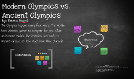 Modern Olympics vs. Ancient Olympics by Emma Vogel on Prezi