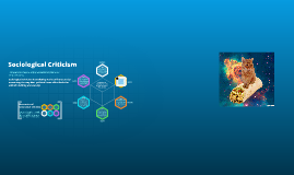 Sociological Criticism by on Prezi