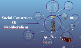 Mind Map Neoliberalism by Ryan Kasten on Prezi