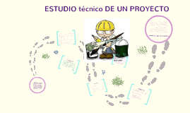 ESTUDIO TECNICO DE UN PROYECTO by MARIA FERNANDA LUCAS LOPEZ on Prezi