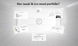 Hoe maak ik een mooi portfolio of document? by Jasper Sweijs on Prezi