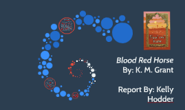 Blood Red Horse by Kelly Hodder on Prezi