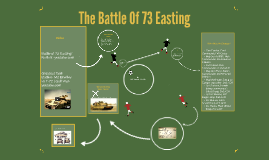 The Battle of 73 Easting by Mark Joseph on Prezi