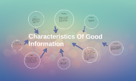 Characteristics Of Good Information by James Randall on Prezi