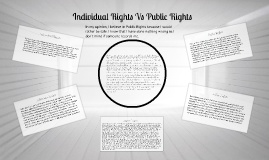 Individual Rights vs Public Rights by Mary Gastelum on Prezi