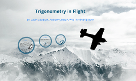 Applications of Trigonometry in Flight by Gavin Goodson on Prezi