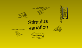 Stimulus Variation by jessica cardenas on Prezi