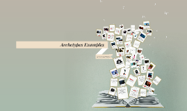 Situational Archetypes Examples by Madison I. on Prezi