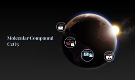 Molecular Compound C2O3 by Frances Fregoso on Prezi