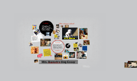 Mrs. Bausch's Dog Essay by Judy Bausch on Prezi