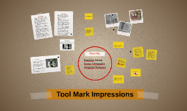 Tool Mark Impressions by Avigaile Tulayan on Prezi
