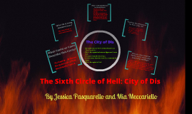 The Sixth Circle of Hell: The City of Dis by Jessica Pasquarello on Prezi