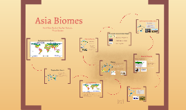 Asia Biomes by Heather Haj on Prezi