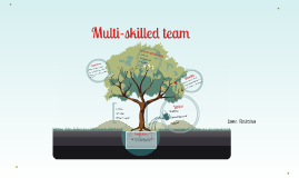 Multi-skilled team by Zane Sinicina on Prezi