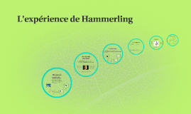 L'expérience de Hammerling by Annie Dicaire on Prezi