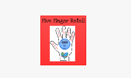 Five Finger Story Retelling by Jim Jankowski on Prezi