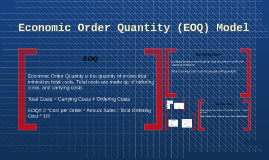 Economic Order Quantity Model by on Prezi
