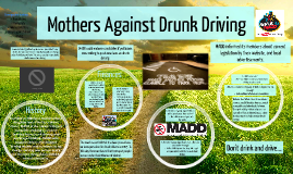 Mothers Against Drunk Driving by Ally Kent on Prezi