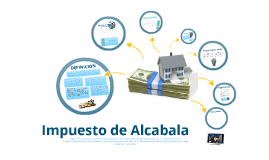 Impuesto de Alcabala by Karem Quiroz on Prezi