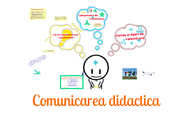 Comunicarea didactica by kpk1l seby on Prezi