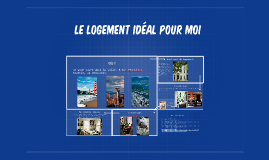 le logement idéal pour moi by Emily W on Prezi