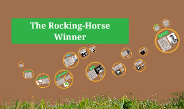 The Rocking Horse Winner by AP Lit on Prezi