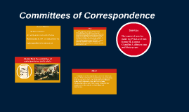 Committees of Correspondence by on Prezi