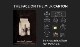 The Face on the Milk Carton by Anastasia Messina on Prezi