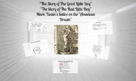 The Story Of The Good Little Boy by Will Groethe on Prezi