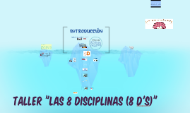 Taller de las 8 Disciplinas (8D 's) by Carlos Alberto Jesus Tellez ...