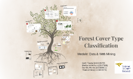 Forest Cover Type Classification by liamsangesl1 1 on Prezi