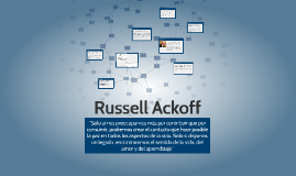 Russell Ackoff by Edison Calderon on Prezi