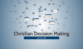 Christian Decision Making by Lily Grech on Prezi