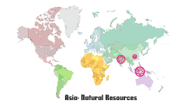 Asia- Natural Resources by Vaishnavi Patel on Prezi