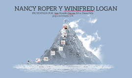 NANCY ROPER Y WINIFRED LOGAN by dayana silva on Prezi