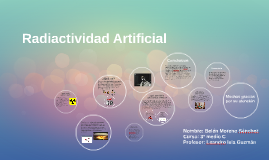 Radiactividad Artificial by Belén M. Sánchez on Prezi