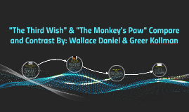 Compare & Contrast "The Third Wish" & "The Monkey's Paw" by wallace ...