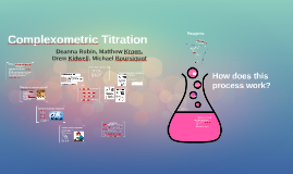 Complexometric Titration by Deanna Rubin on Prezi