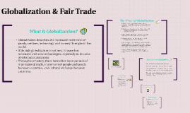 Globalization & Fair Trade by Hope Figueroa on Prezi