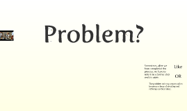 Problem Solving Process by Kurt Twining on Prezi