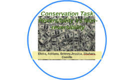 Conservation Task: Reversibility V.S Irreversibility by adriana castro ...