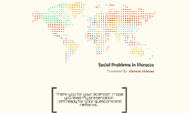 Social Problems in Morocco by Abdellah Lazhar on Prezi
