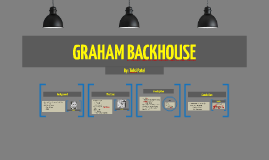 Graham Backhouse by Tulsi Patel on Prezi