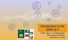 SPAT- D II by Samantha C. on Prezi