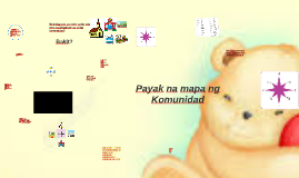 Payak na mapa ng Komunidad by rhiane atienza on Prezi