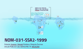NORMA OFICIAL MEXICANA NOM-031-SSA2-1999, PARA LA ATENCION A by Antonio ...