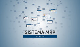 SISTEMA MRP by on Prezi