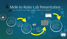 Mole to Ratio Lab Presentation by Erika Book on Prezi