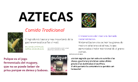 Comida tipica de los Aztecas by barbara minakata on Prezi