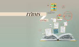 ITBMS by s c on Prezi
